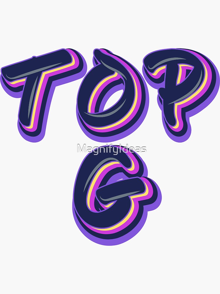 "Top G, Big G, The Top G" Sticker for Sale by MagnifyIdeas | Redbubble