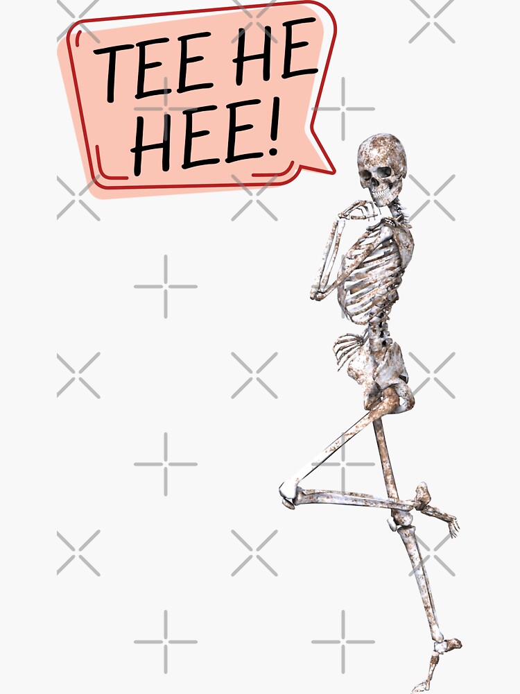"Tee He Hee Skeleton" Sticker for Sale by atblkbiz | Redbubble