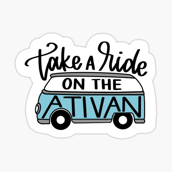 "take a ride on the ativan" Sticker for Sale by abbeyyebba | Redbubble