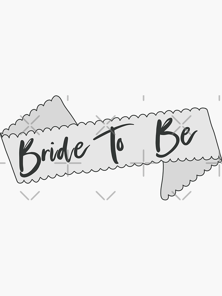 "Bride to be - banner sash" Sticker for Sale by littlethistle | Redbubble