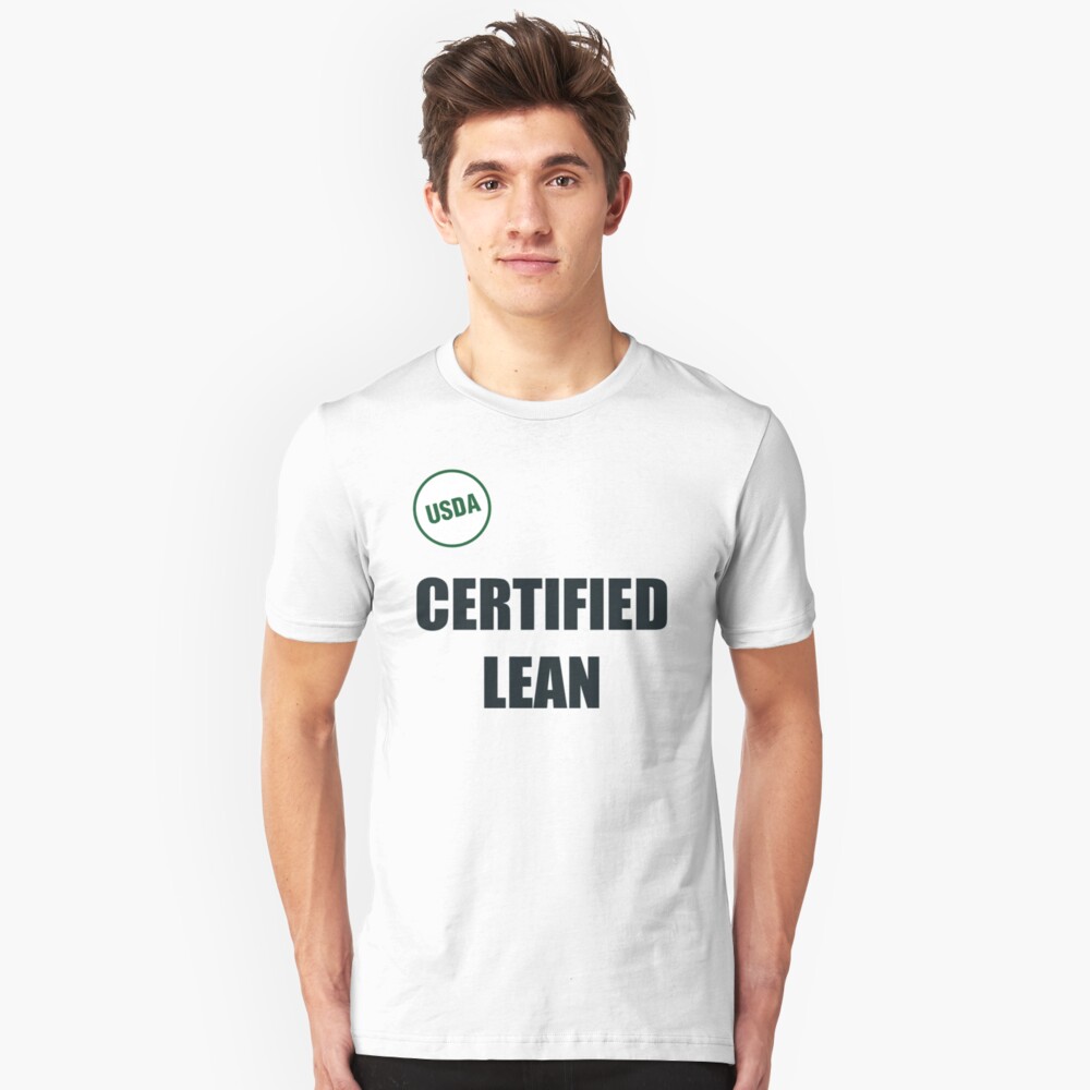 "USDA - Certified Lean!" T-shirt by keptinqueer | Redbubble