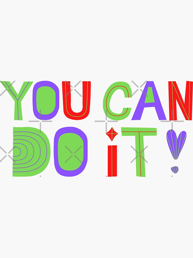 "You Can Do It " Sticker for Sale by HamzaChouqar2 | Redbubble