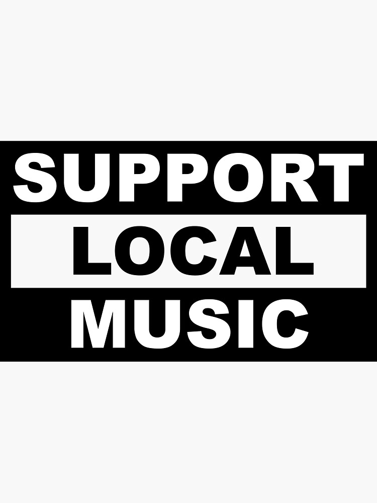 "Support Local Music" Sticker for Sale by marissaleighxo | Redbubble
