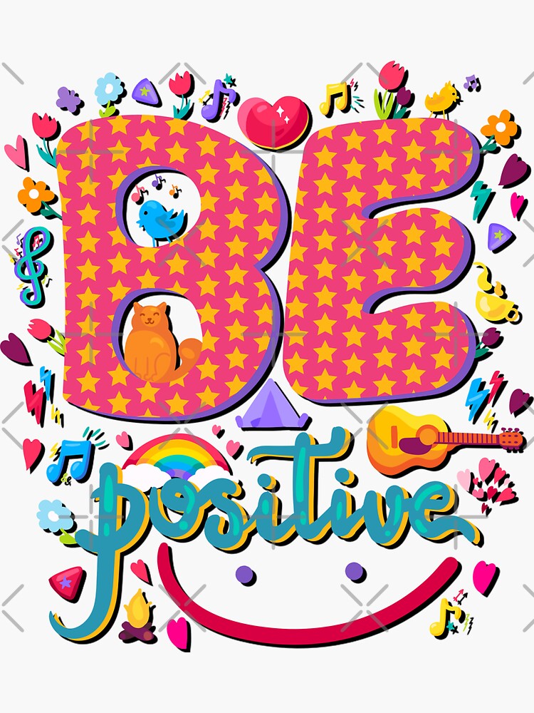 "Be Positive motivational Inspirational quote" Sticker for Sale by ...