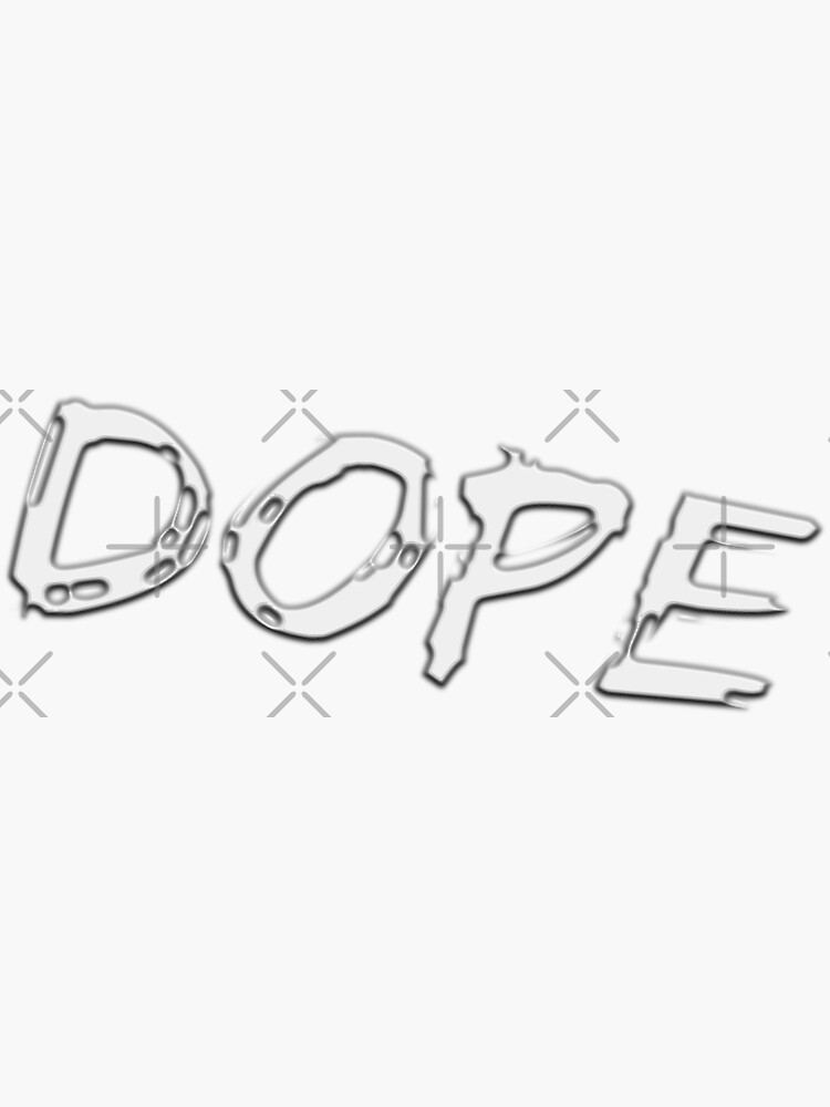 "DOPE stickers " Sticker for Sale by ShyneR | Redbubble
