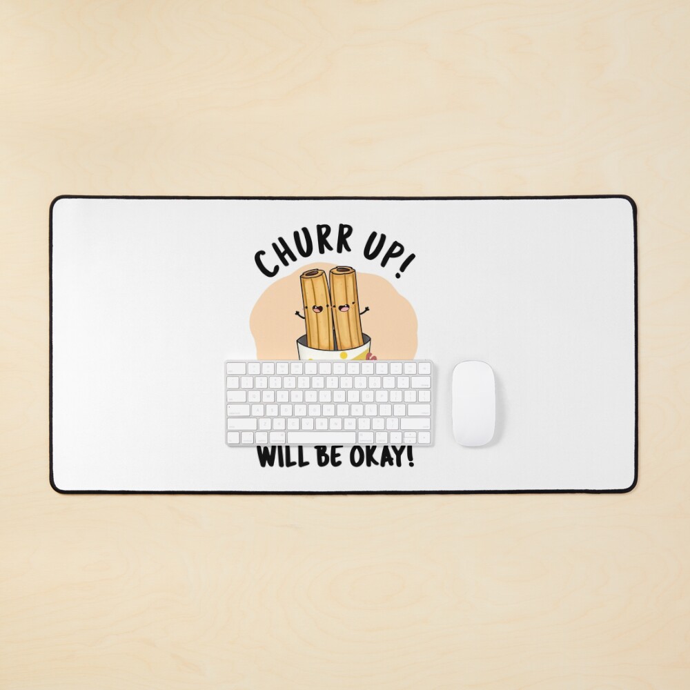"Churr Up Everything Will Be Okay Funny Churros Puns " Sticker for Sale ...
