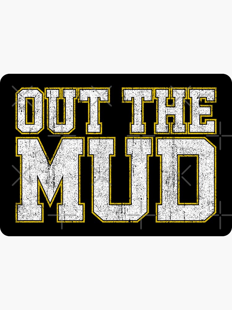 "Out The Mud" Sticker for Sale by huckblade | Redbubble