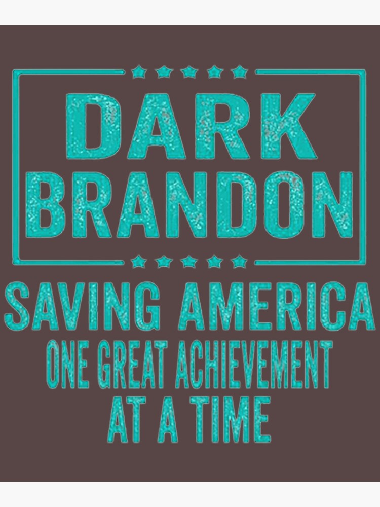 "Dark Brandon Saving America Political Dark Brandon 2022 2" Poster for ...