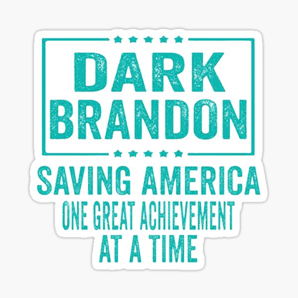 "Dark Brandon Saving America Political Dark Brandon 2022 2" Sticker for ...