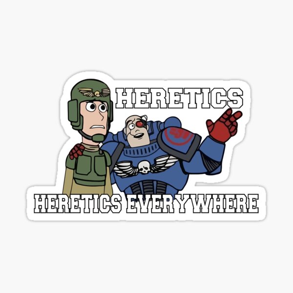 "Heretics Heretics Everywhere" Sticker for Sale by MARYBADILLO | Redbubble