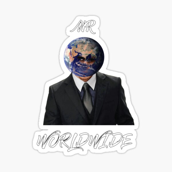 Mr Worldwide Sticker For Sale By Salteeducanh Redbubble