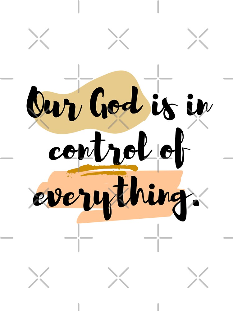 "Our God is in control | Inspirational quote" Sticker for Sale by ...