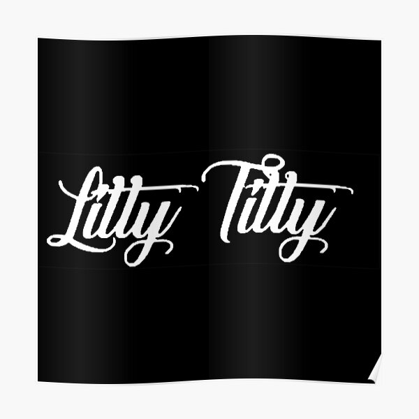 "Litty Titty White" Poster for Sale by GamerApparel | Redbubble