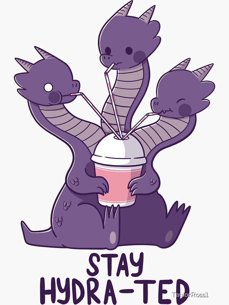 "Stay Hydra-ted" Sticker for Sale by TaylorRoss1 | Redbubble