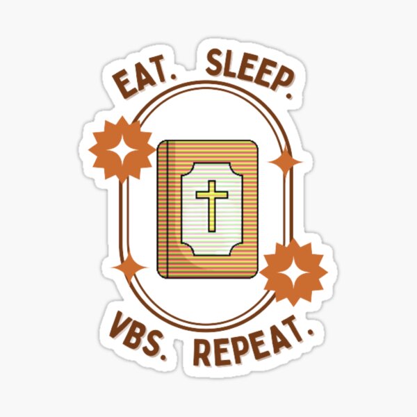 "Eat Sleep Vbs Repeat" Sticker for Sale by ArtThrob-99 | Redbubble