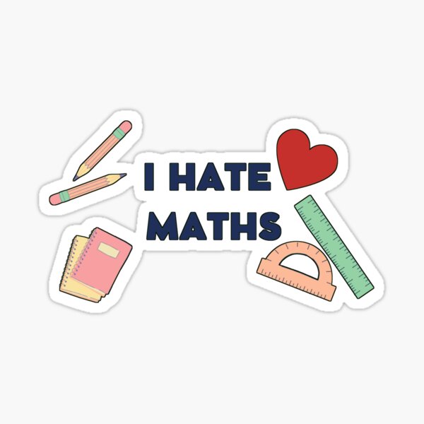 "Educational - i hate maths" Sticker for Sale by Flapii | Redbubble