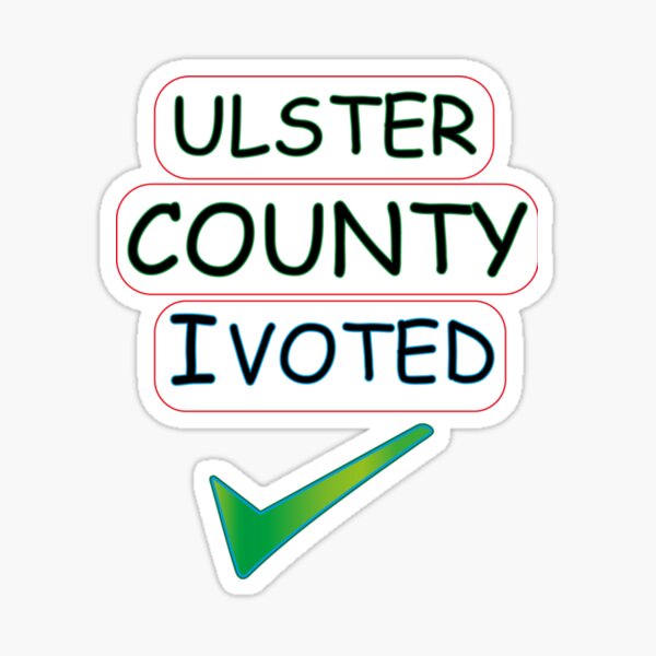 "ulster county i voted " Sticker for Sale by MckennaMosciski | Redbubble