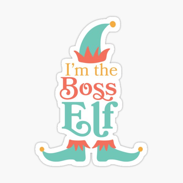 "I'm the Boss elf - Modern Christmas colours- Christmas Elf" Sticker ...