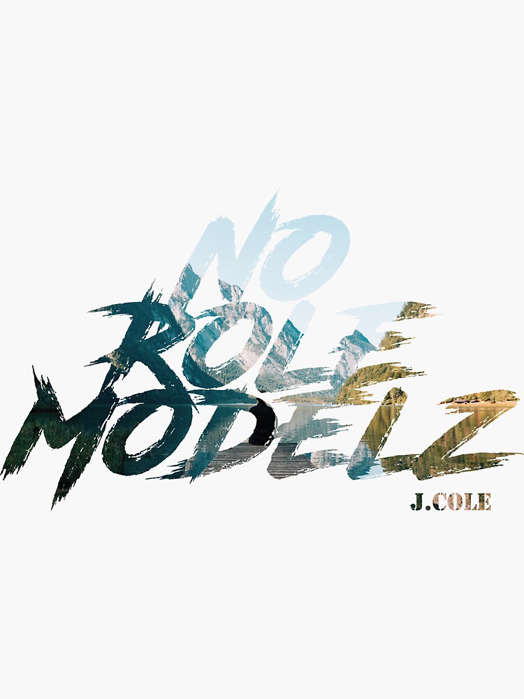 "No Role Models" Sticker for Sale by PhizzDioz | Redbubble