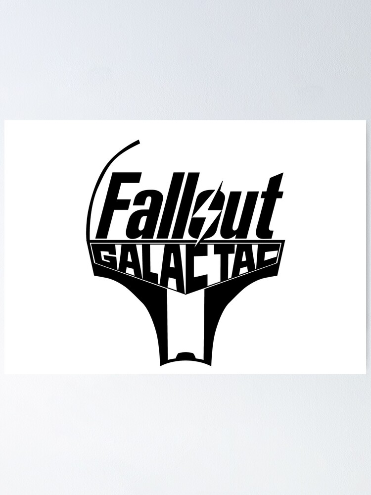 "Fallout : Galac-Tac " Poster for Sale by VarangianStudio | Redbubble
