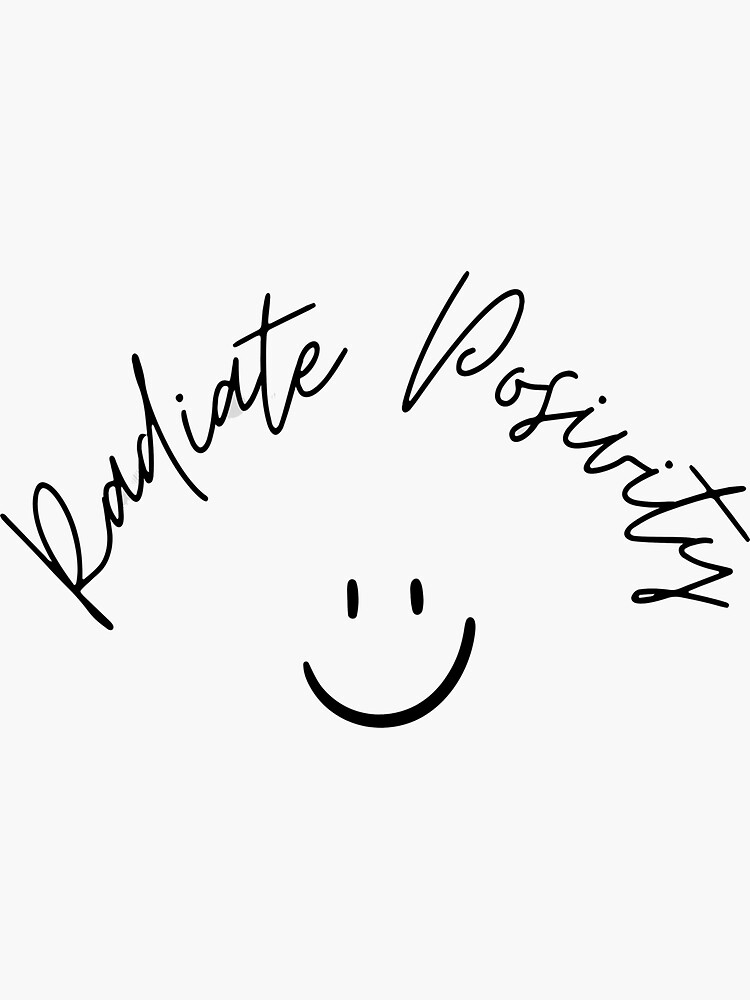 "radiate positivity radiate new energy" Sticker for Sale by onyourart ...