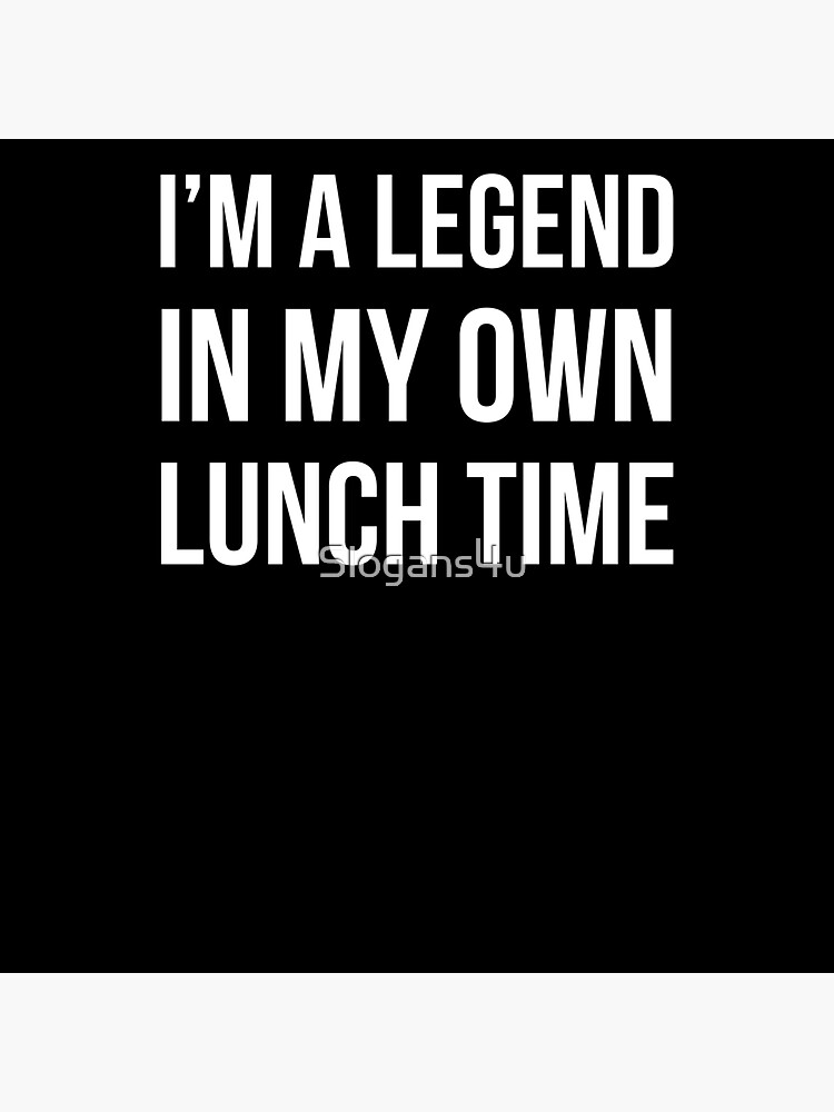 "Lunch time legend" Sticker for Sale by Slogans4u | Redbubble