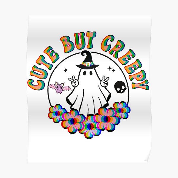 "Cute But Creepy Trippy Ghost" Poster for Sale by HippieHugs | Redbubble
