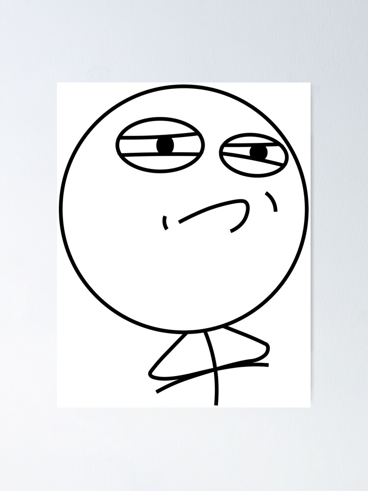 "Meme Face" Poster for Sale by RevivalGraphic | Redbubble