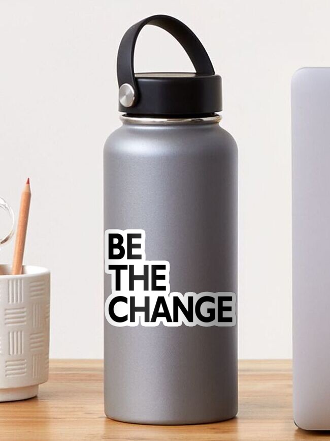 "be the change" Sticker for Sale by arch0wl | Redbubble