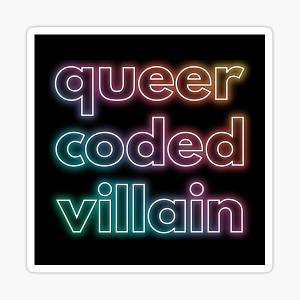 "Queer Coded Villain" Sticker for Sale by archer-en-ciel | Redbubble