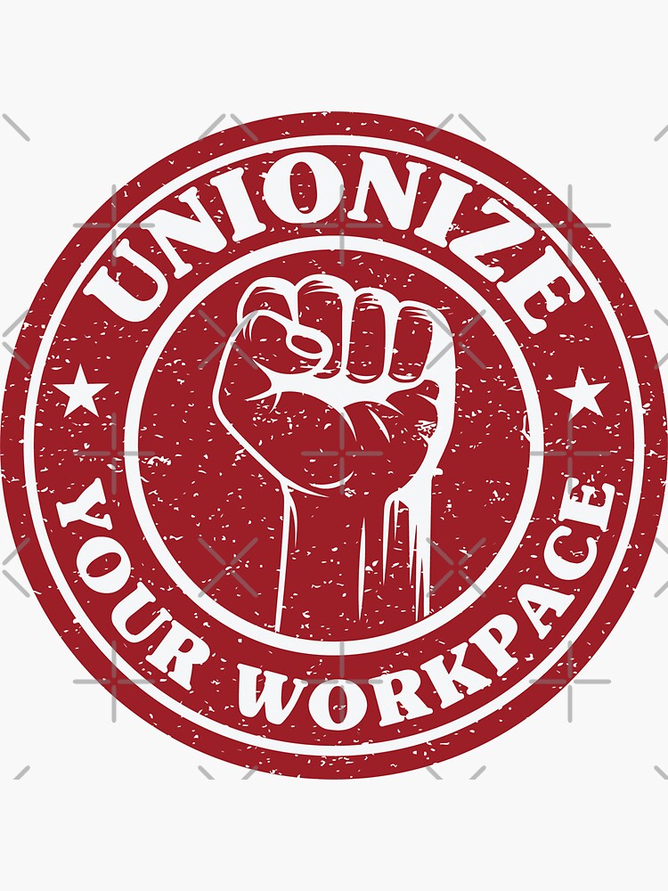 "Unionize Your Workplace - Vintage Unionize Your Workplace " Sticker ...