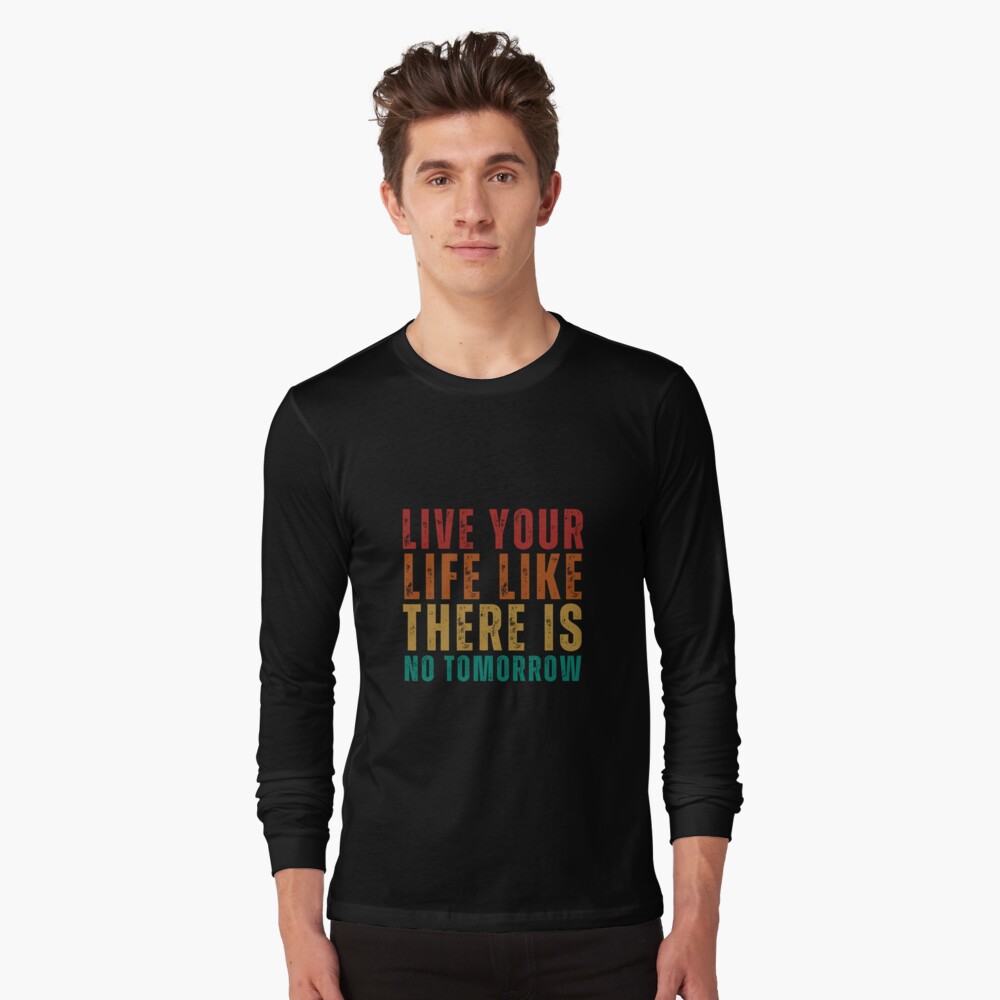 "Live Your Life Like There Is No Tomorrow Motivational Quote" Sticker ...
