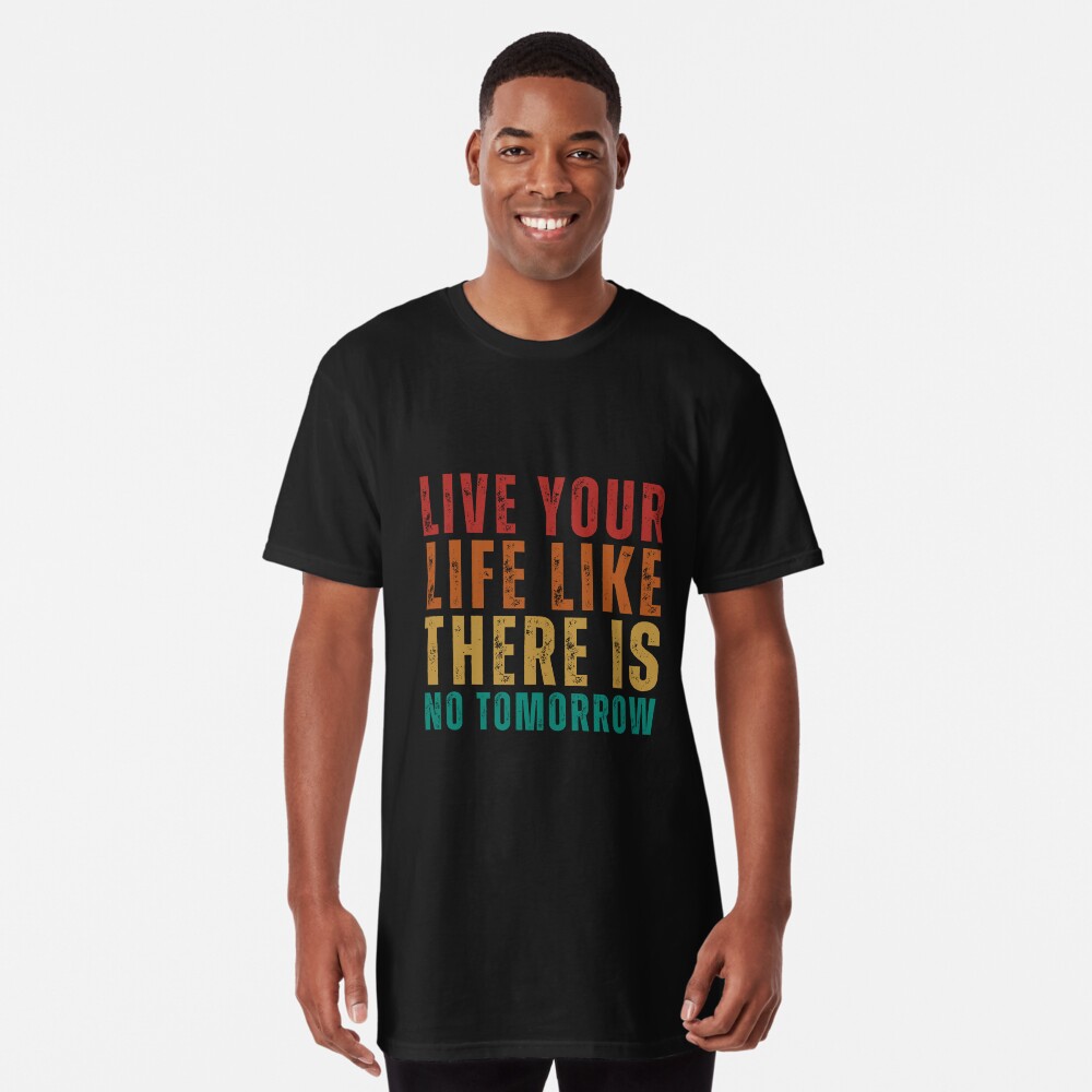 "Live Your Life Like There Is No Tomorrow Motivational Quote" Sticker ...