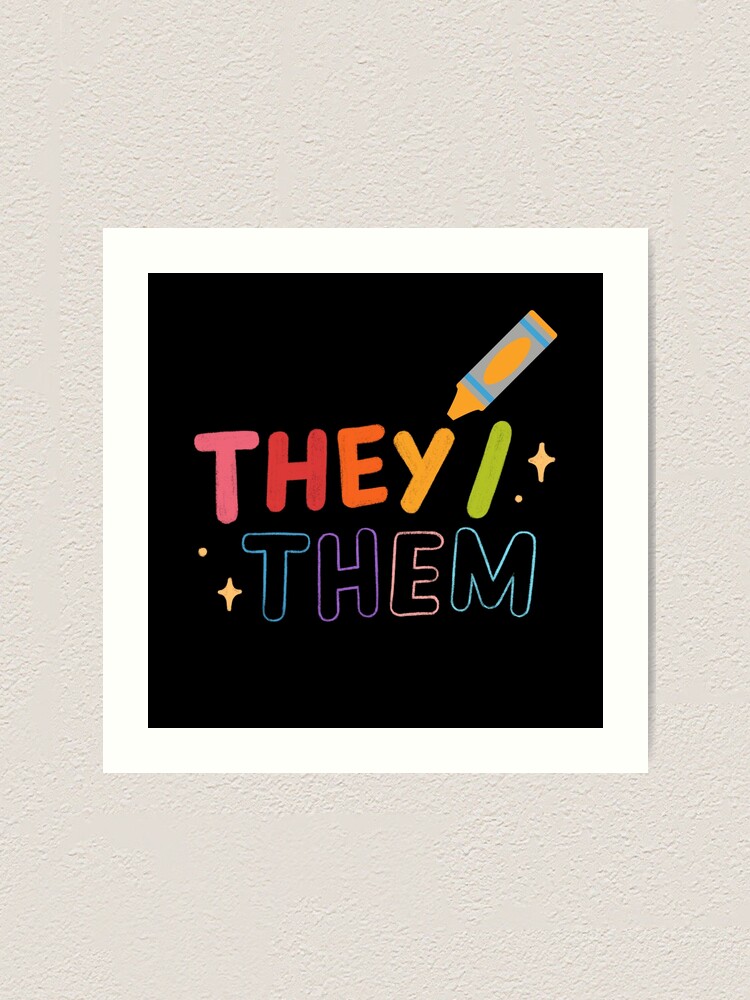 "Pronouns THEY / THEM Non Binary Pride" Art Print for Sale by ...