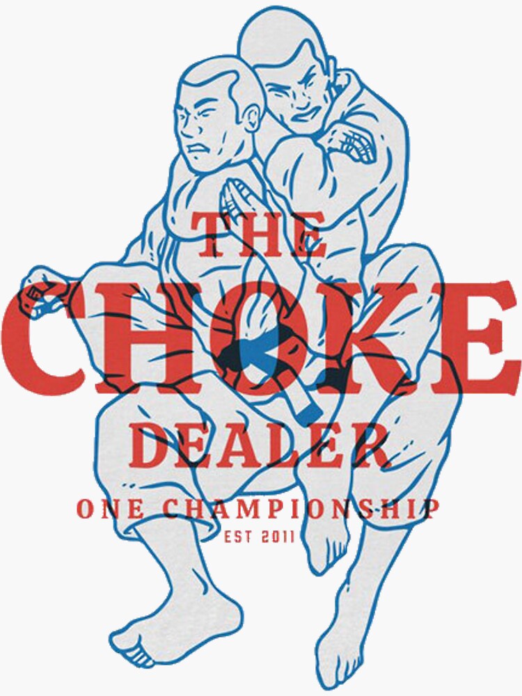 "The Choke Dealer ONe Championship" Sticker for Sale by bopdown | Redbubble