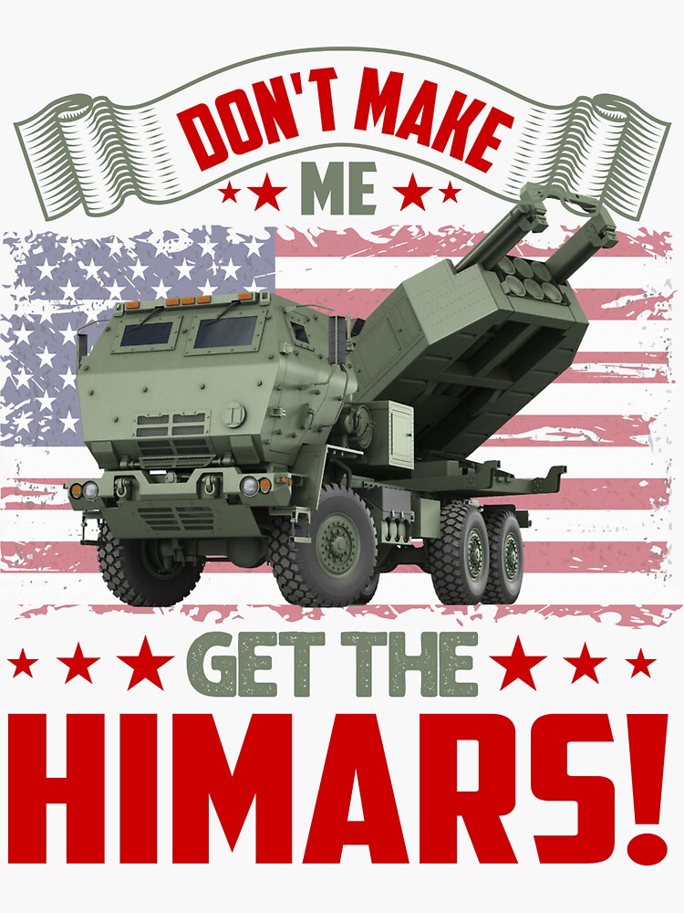 "Don't make me get the Himars!" Sticker for Sale by Adpro88 | Redbubble