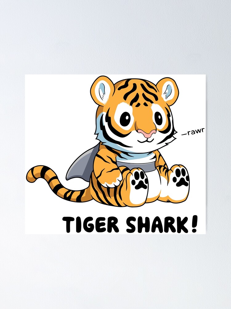 "Tiger shark" Poster for Sale by kawaiiplaze | Redbubble