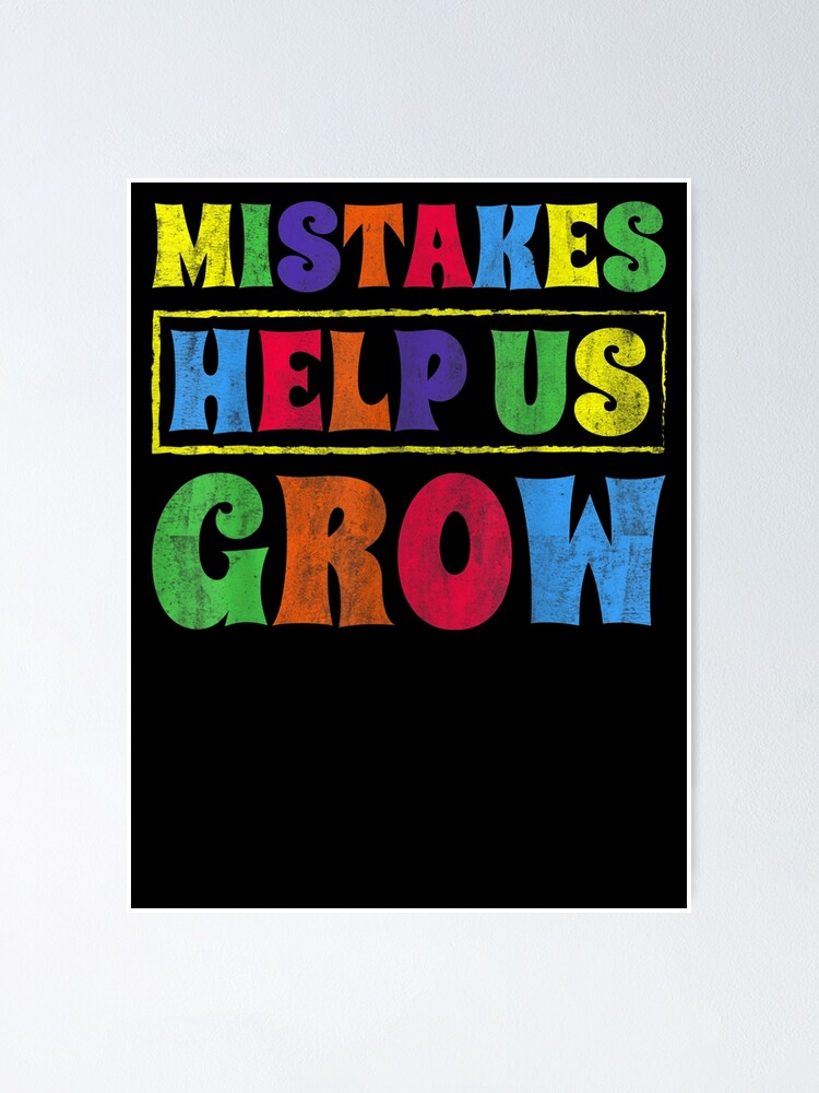"Mistakes Help Us Grow Inspire Encouragement Motivational " Poster for ...