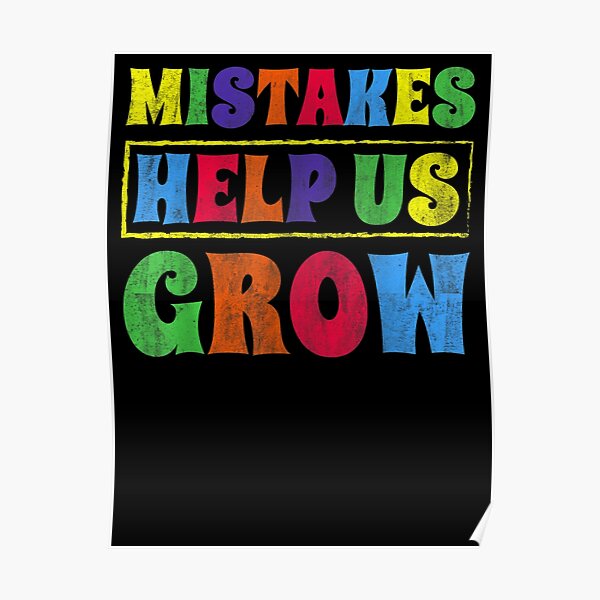"Mistakes Help Us Grow Inspire Encouragement Motivational " Poster for ...