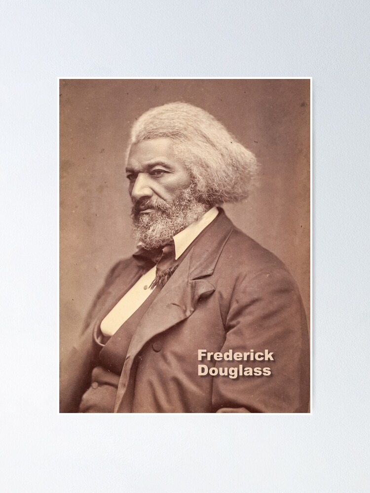 "Frederick Douglass" Poster for Sale by Jools-57 | Redbubble