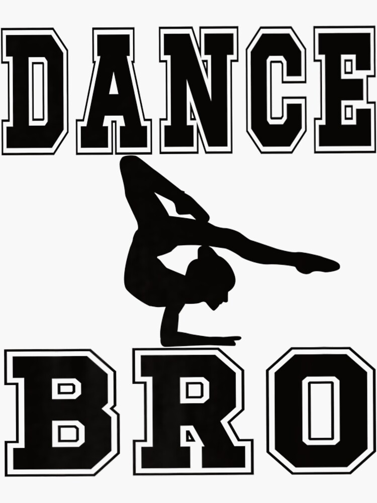 "Dancing Brother Dance Brother Of A Dancer Bro" Sticker for Sale by ...
