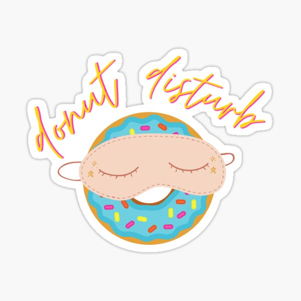 Do Nut Disturb Sticker For Sale By Shivrt Redbubble
