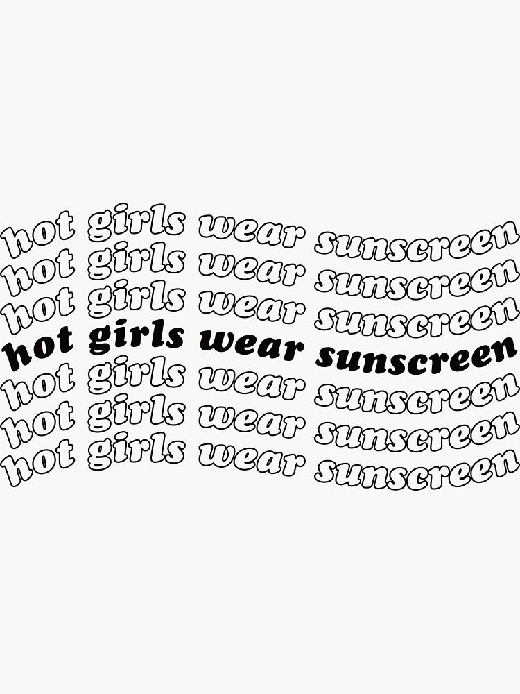 "Hot Girls Wear Sunscreen - Wavy Type - Black Version" Sticker for Sale ...
