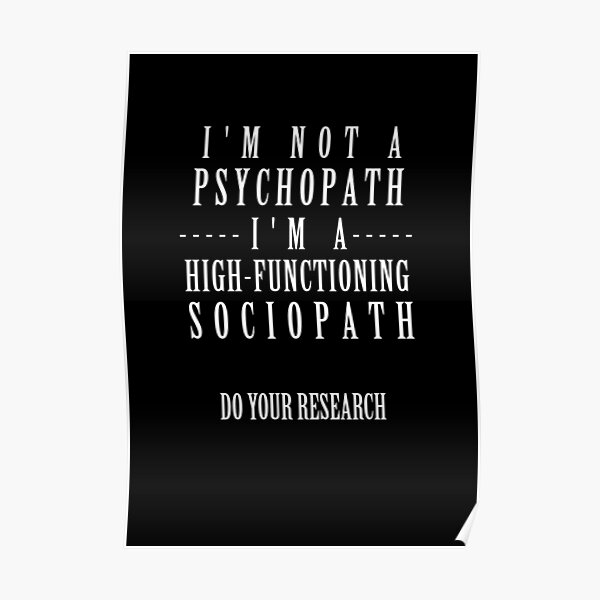 "Sherlock - Not A Psychopath, A High-Functioning Sociopath" Poster by ...