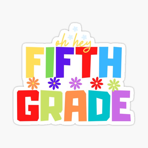 "oh hey 5th grade Back to School For Teachers And Students" Sticker for ...