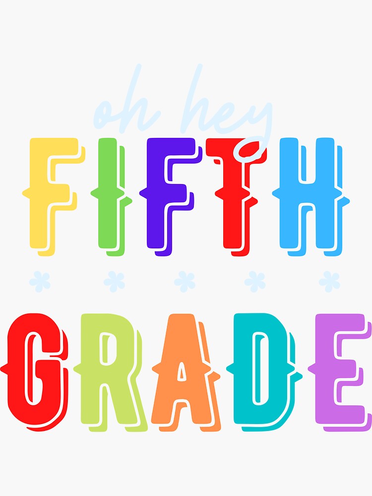 "cute colorful oh hey 5th grade Back to School For Teachers And ...