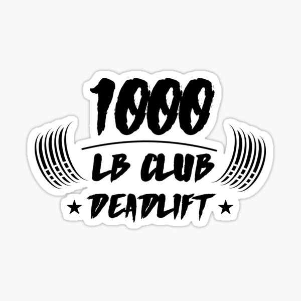 "1000 pound club deadlift squat bench" Sticker for Sale by anilbadola ...