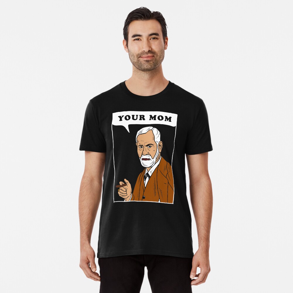"Your Mom - Freud" Essential T-Shirt for Sale by Yipptee Shirts | Redbubble
