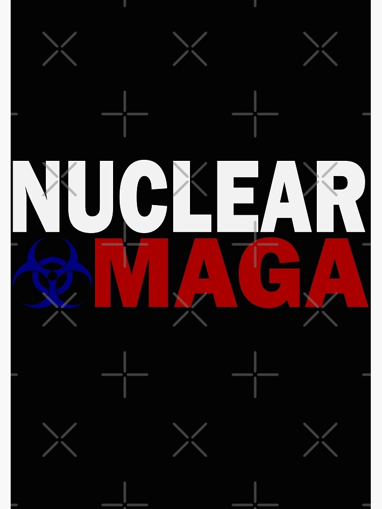 "Nuclear Maga, Ultra Nuclear Maga, Nuclear Maga 2024, Usa Flag, Nuclear ...