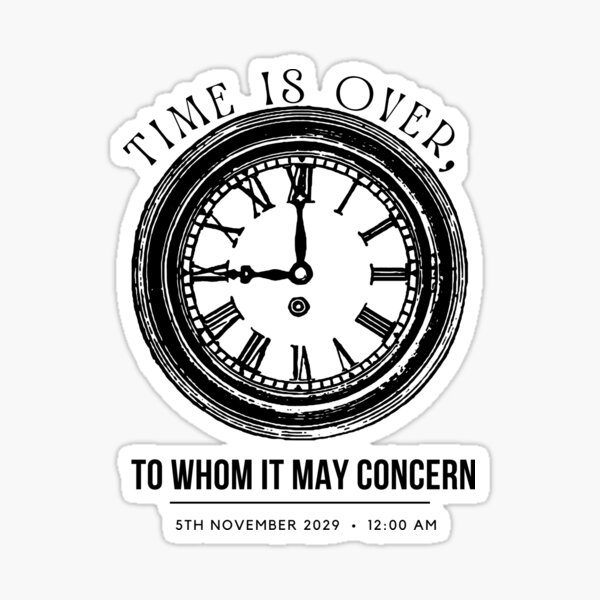"Vintage watch , Time is over, to whom it may concern" Sticker for Sale ...